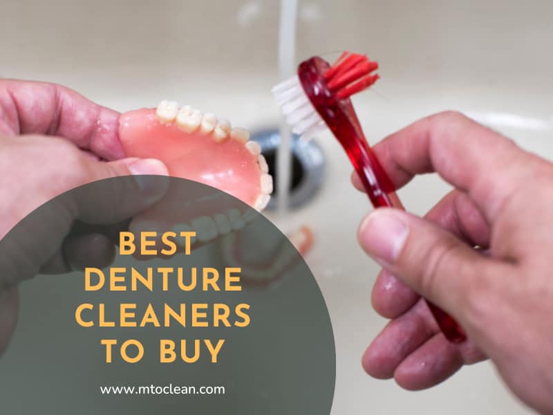Top 15 Best Denture Cleaners To Buy with Reviews 2023
